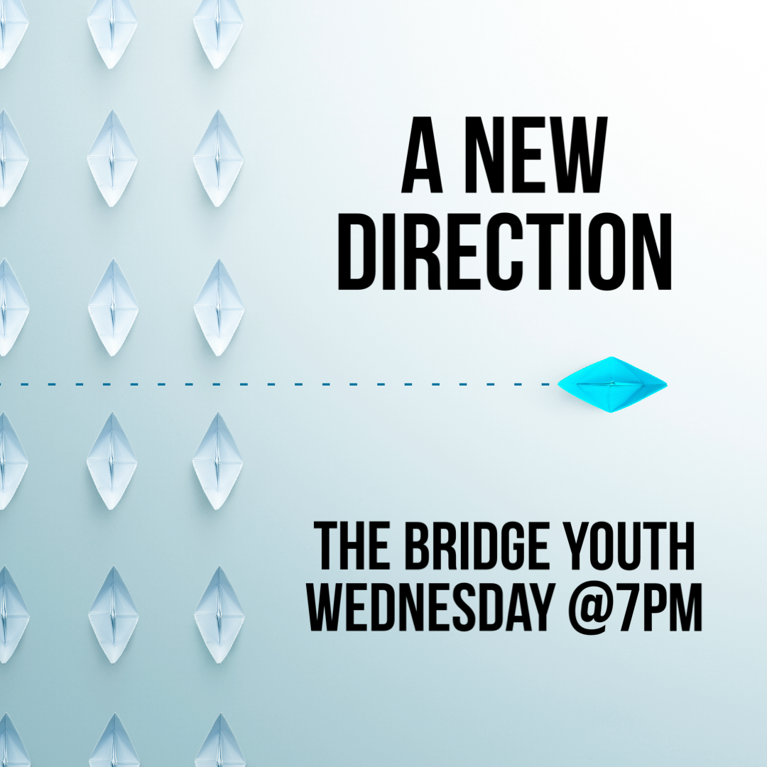 A New Direction(The Bridge Youth Lesson) – Home